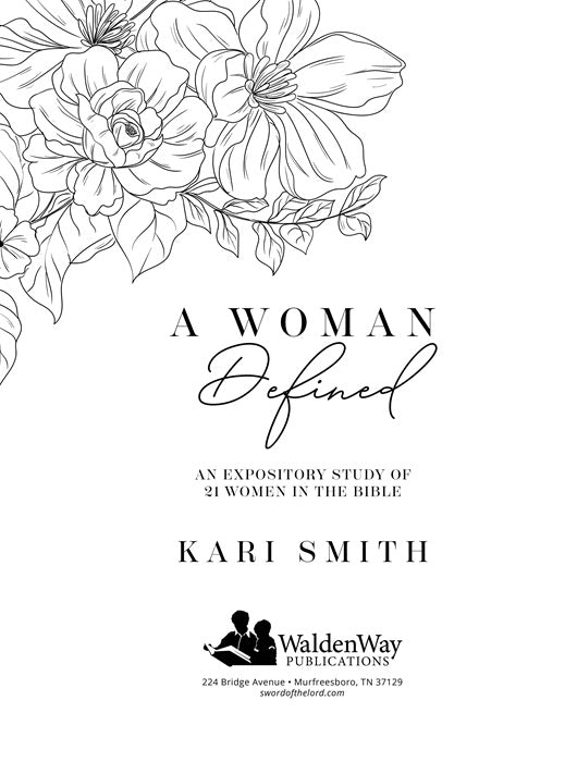 A Woman Defined: An Expository Study of 21 Women in the Bible – Sword ...